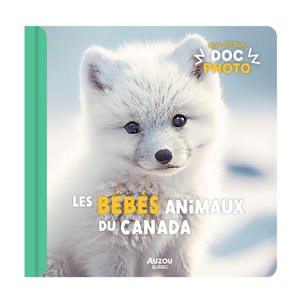 Mon Premiers Doc Photo: Les Bébés Animaux Du Canada – CLÉMENT